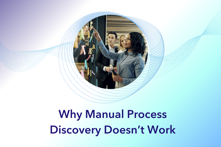 Why Manual Process Discovery Doesn’t Work | Skan